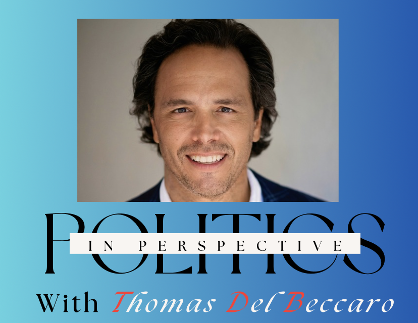 Tom Del Beccaro – Politics in Perspective